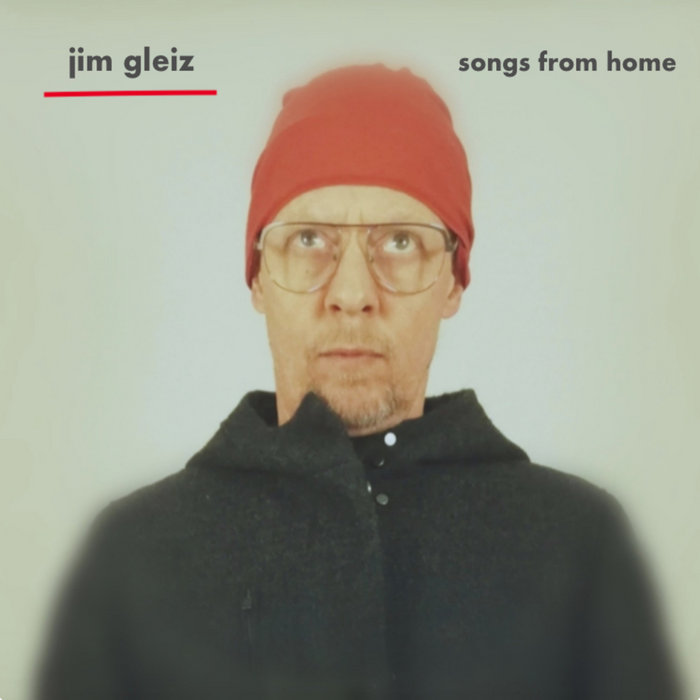 Jim Gleiz – Songs from home – NEWMUSIC.DK